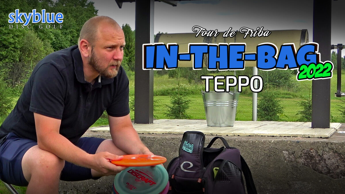 Tour de Friba 2022: In The Bag, Teppo – SkyBlue Disc Golf